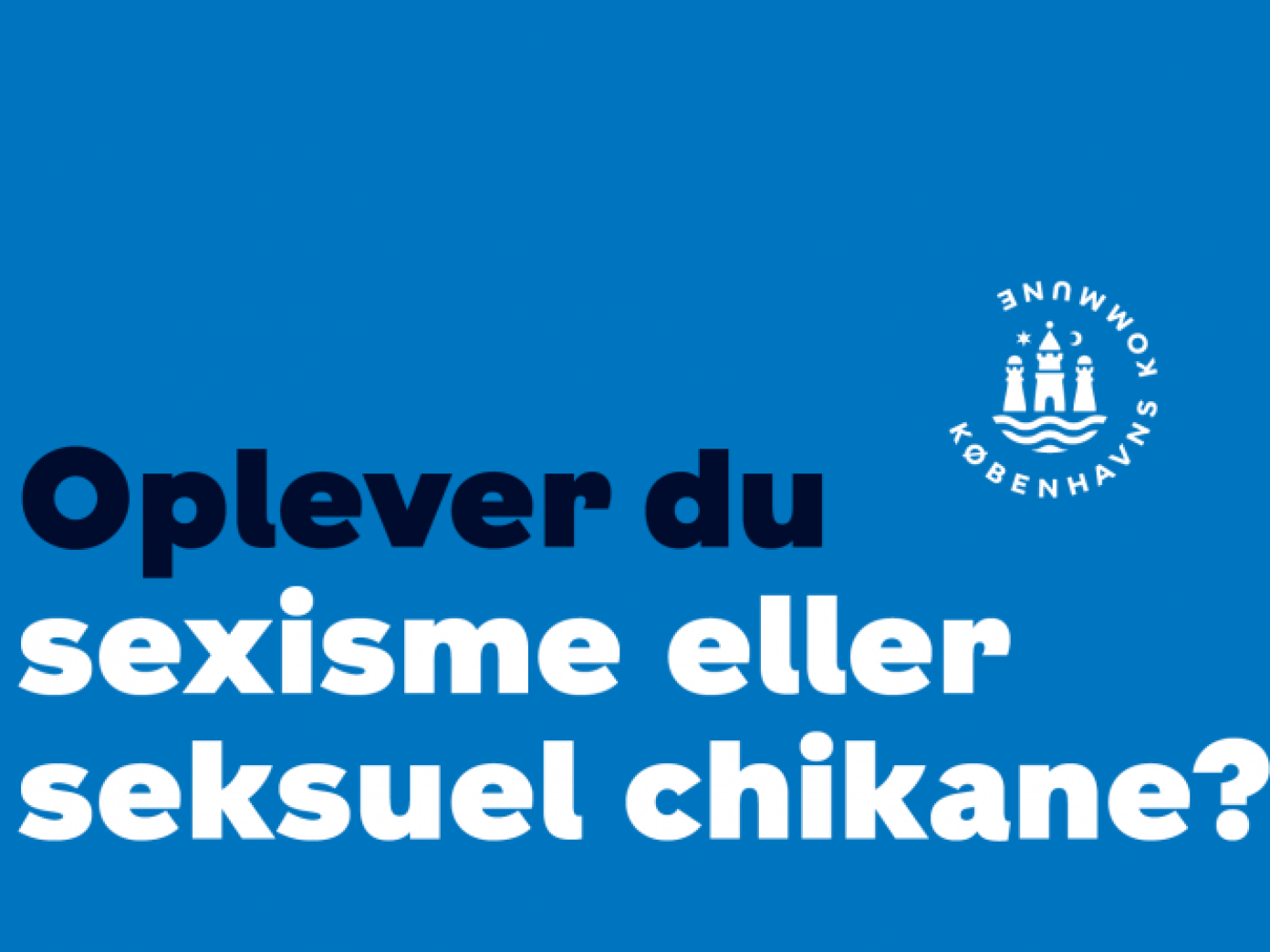 Nu åbner Enhed for anonym håndtering af seksuel chikane og sexisme | Arbejdsmiljø København